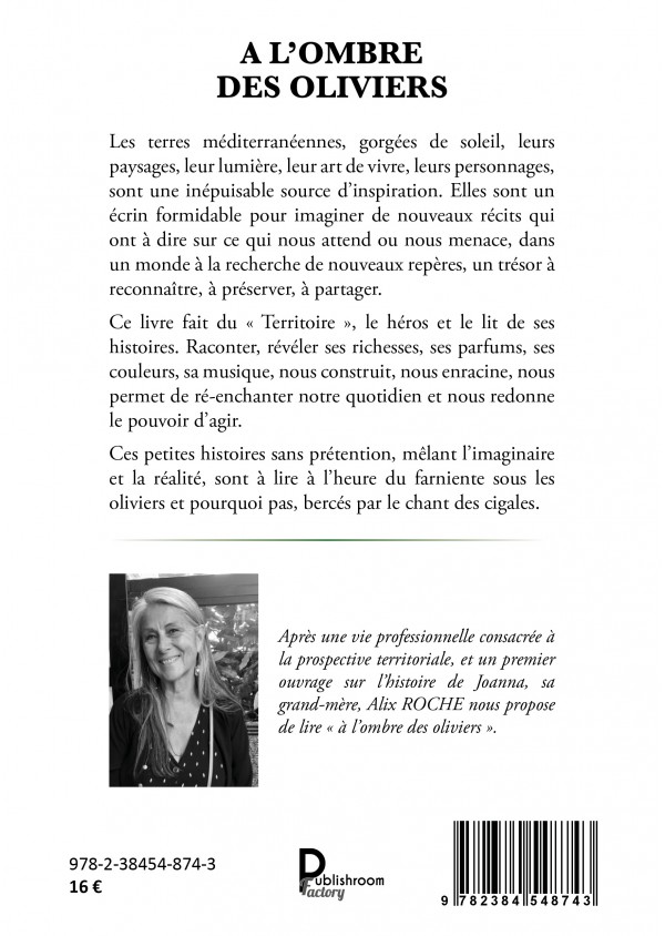 A l'ombre des oliviers - Nouvelles et histoires courtes - de Alix ROCHE