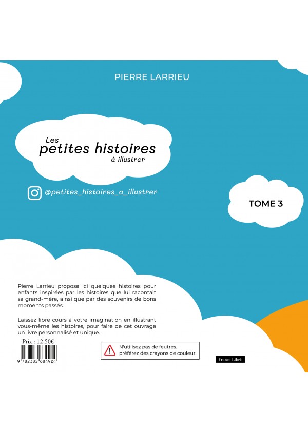 Les petites histoires à illustrer tome 3 de LARRIEU Pierre